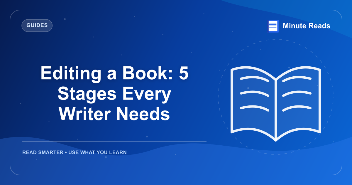 Editing a Book: 5 Stages Every Writer Needs — MinuteReads blog thumbnail