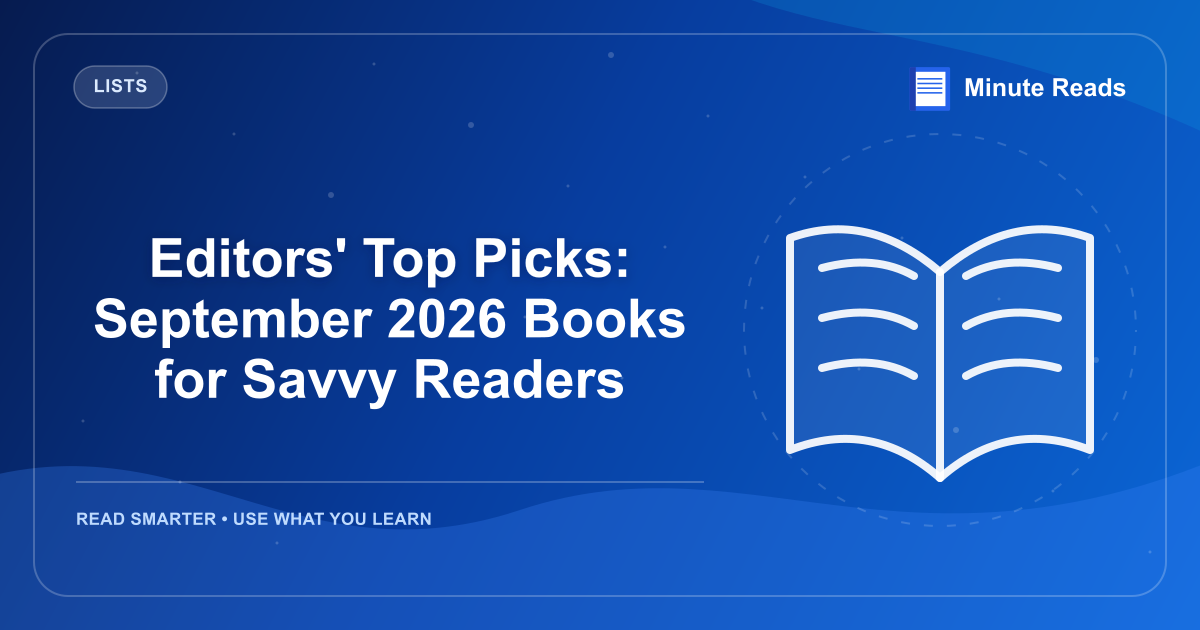 Editors' Top Picks: September 2026 Books for Savvy Readers — MinuteReads blog thumbnail