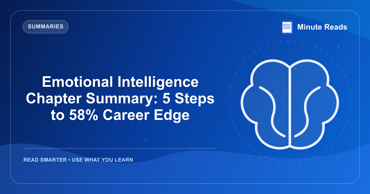 Emotional Intelligence Chapter Summary: 5 Steps to 58% Career Edge — MinuteReads blog thumbnail