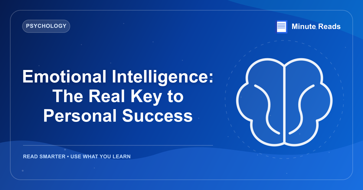 Emotional Intelligence: The Real Key to Personal Success — MinuteReads blog thumbnail
