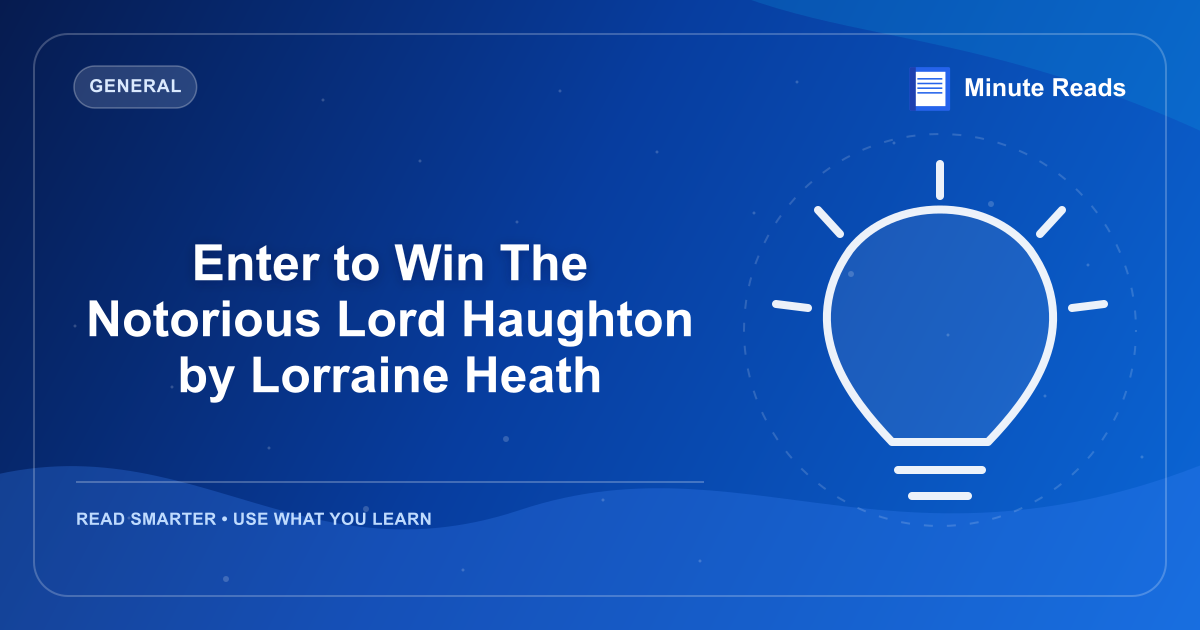 Enter to Win The Notorious Lord Haughton by Lorraine Heath — MinuteReads blog thumbnail