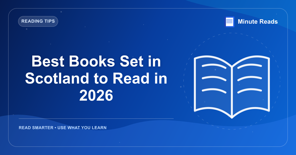 Best Books Set in Scotland to Read in 2026 — MinuteReads blog thumbnail