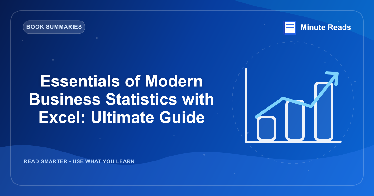 Essentials of Modern Business Statistics with Excel: Ultimate Guide — MinuteReads blog thumbnail