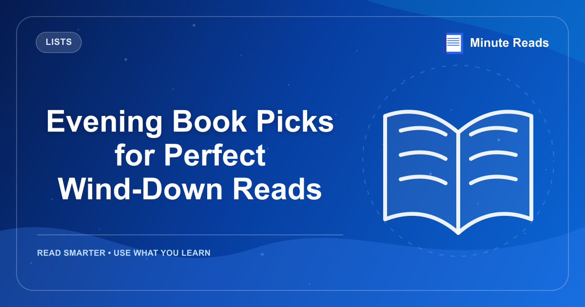 Evening Book Picks for Perfect Wind-Down Reads — MinuteReads blog thumbnail