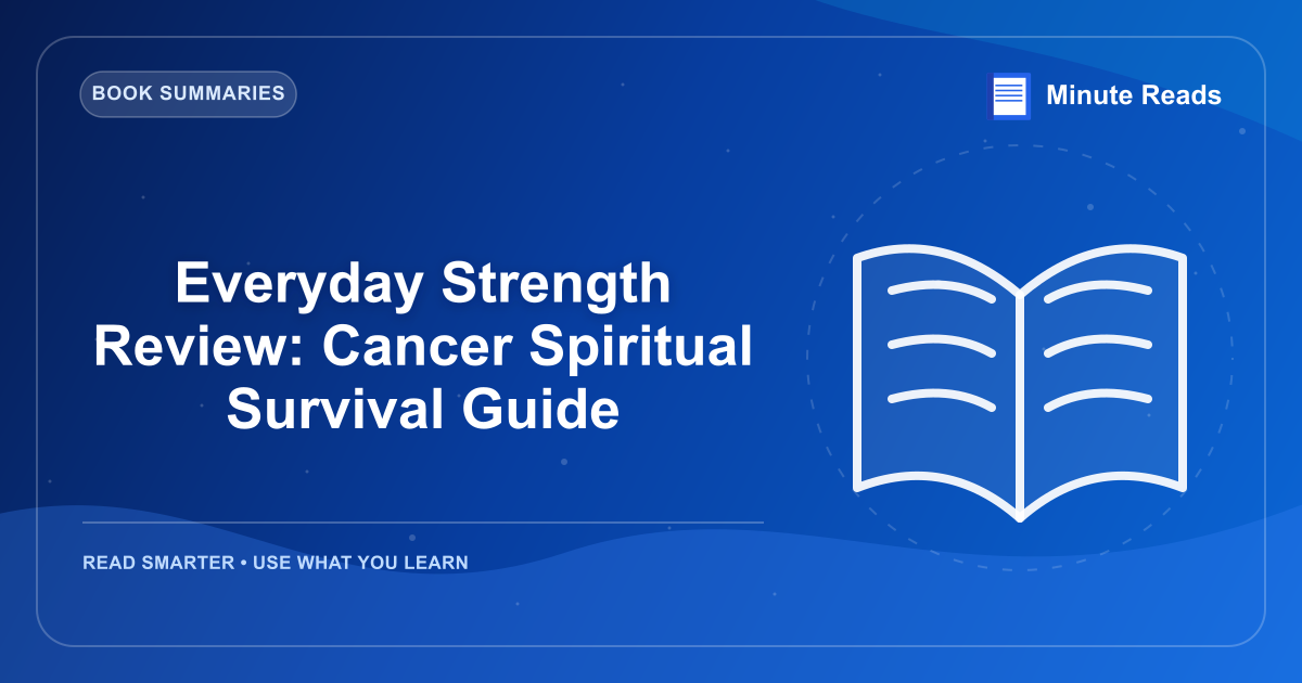Everyday Strength Review: Cancer Spiritual Survival Guide — MinuteReads blog thumbnail