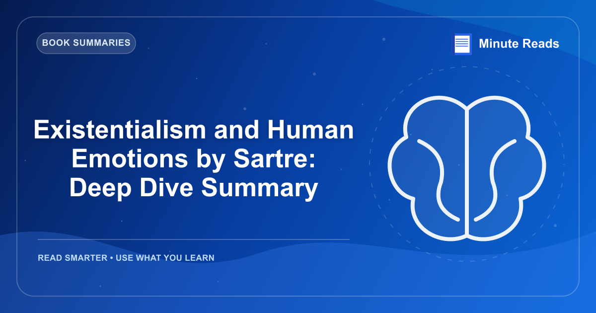 Existentialism and Human Emotions by Sartre: Deep Dive Summary — MinuteReads blog thumbnail
