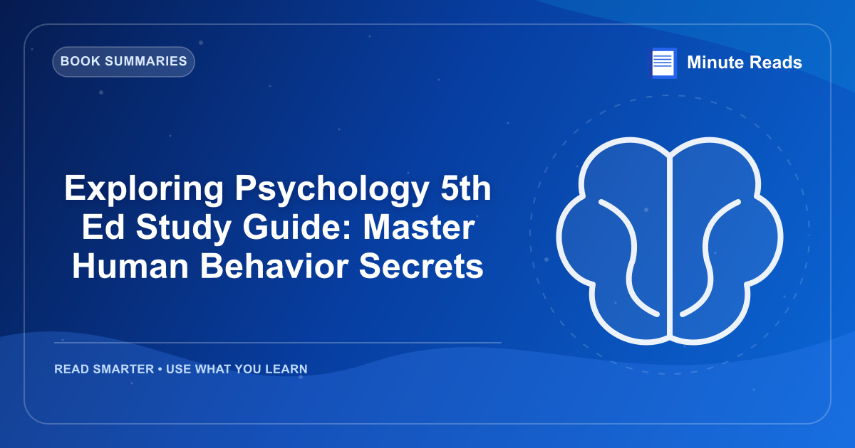 Exploring Psychology 5th Ed Study Guide: Master Human Behavior Secrets — MinuteReads blog thumbnail