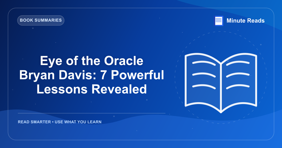 Eye of the Oracle Bryan Davis: 7 Powerful Lessons Revealed — MinuteReads blog thumbnail