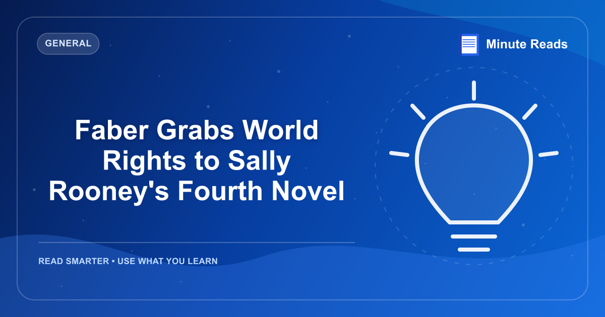 Faber Grabs World Rights to Sally Rooney's Fourth Novel — MinuteReads blog thumbnail