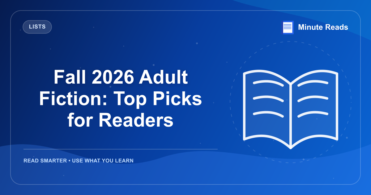 Fall 2026 Adult Fiction: Top Picks for Readers — MinuteReads blog thumbnail