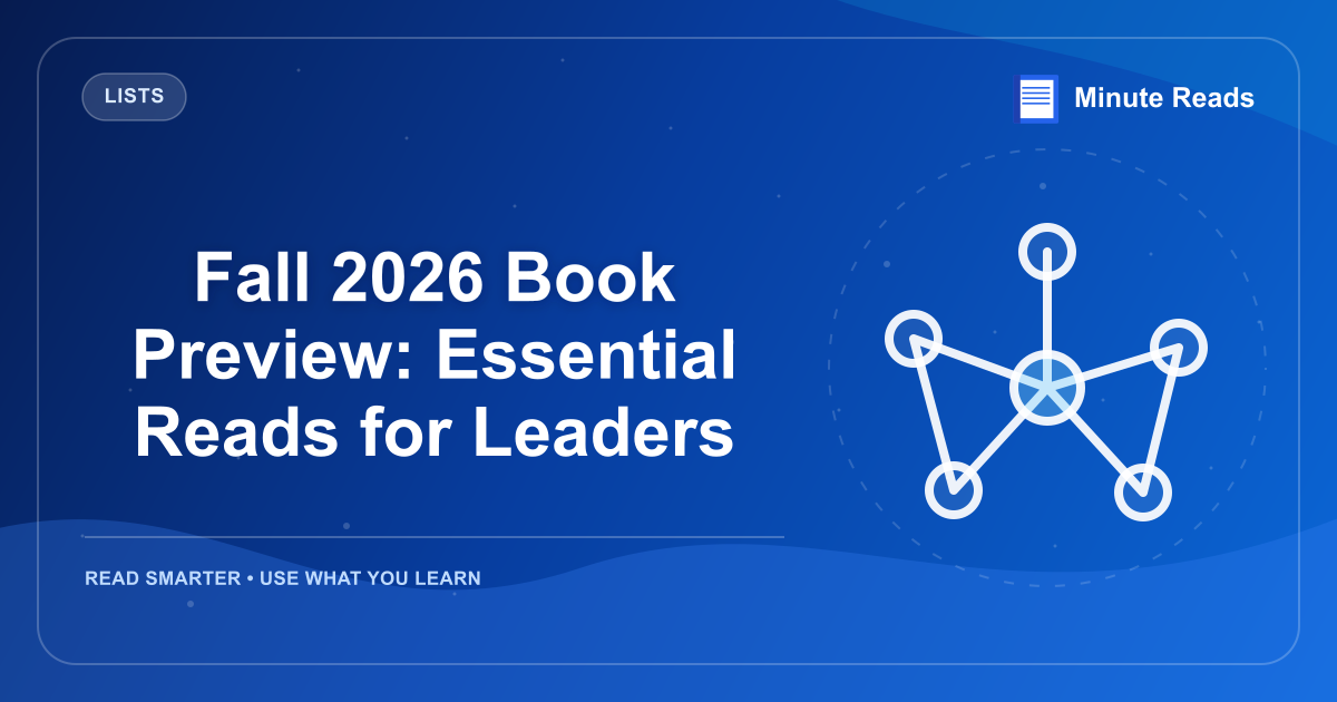 Fall 2026 Book Preview: Essential Reads for Leaders — MinuteReads blog thumbnail