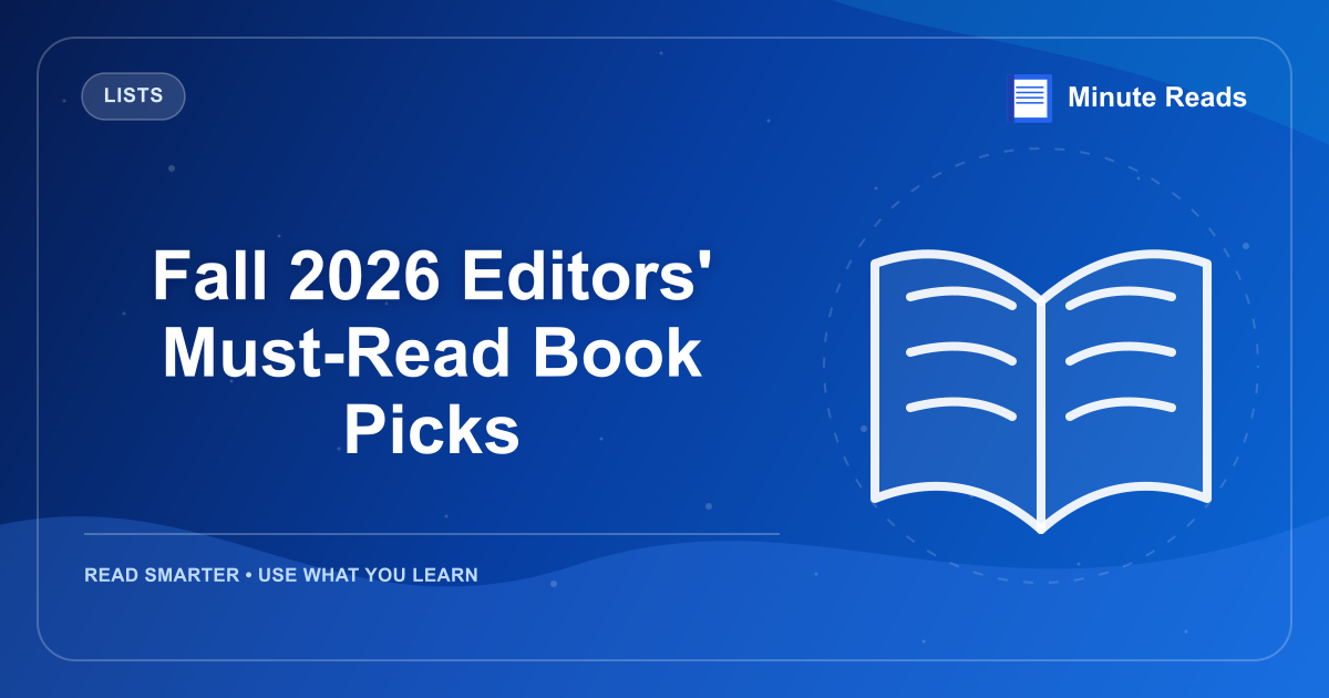 Fall 2026 Editors' Must-Read Book Picks — MinuteReads blog thumbnail
