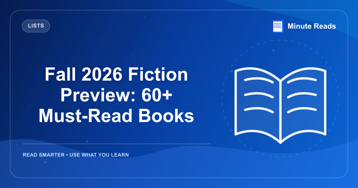 Fall 2026 Fiction Preview: 60+ Must-Read Books — MinuteReads blog thumbnail