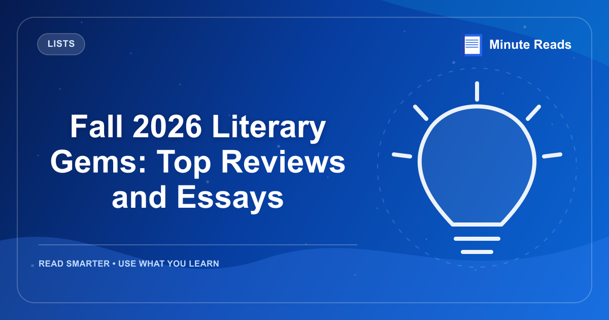 Fall 2026 Literary Gems: Top Reviews and Essays — MinuteReads blog thumbnail