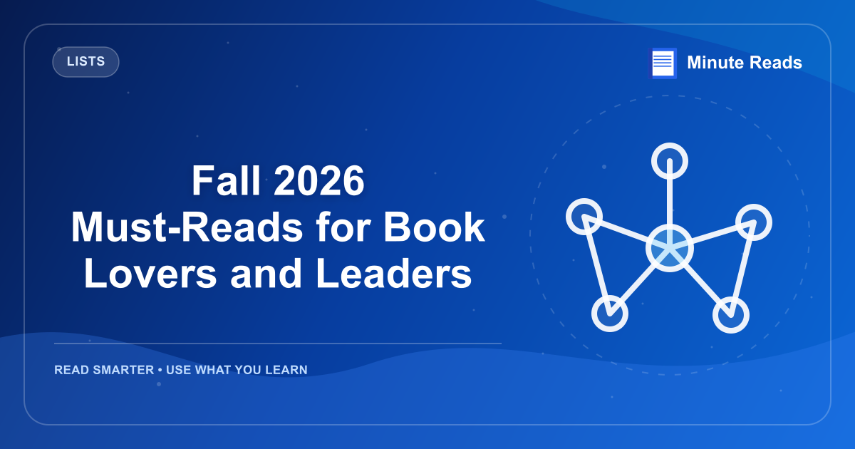 Fall 2026 Must-Reads for Book Lovers and Leaders — MinuteReads blog thumbnail