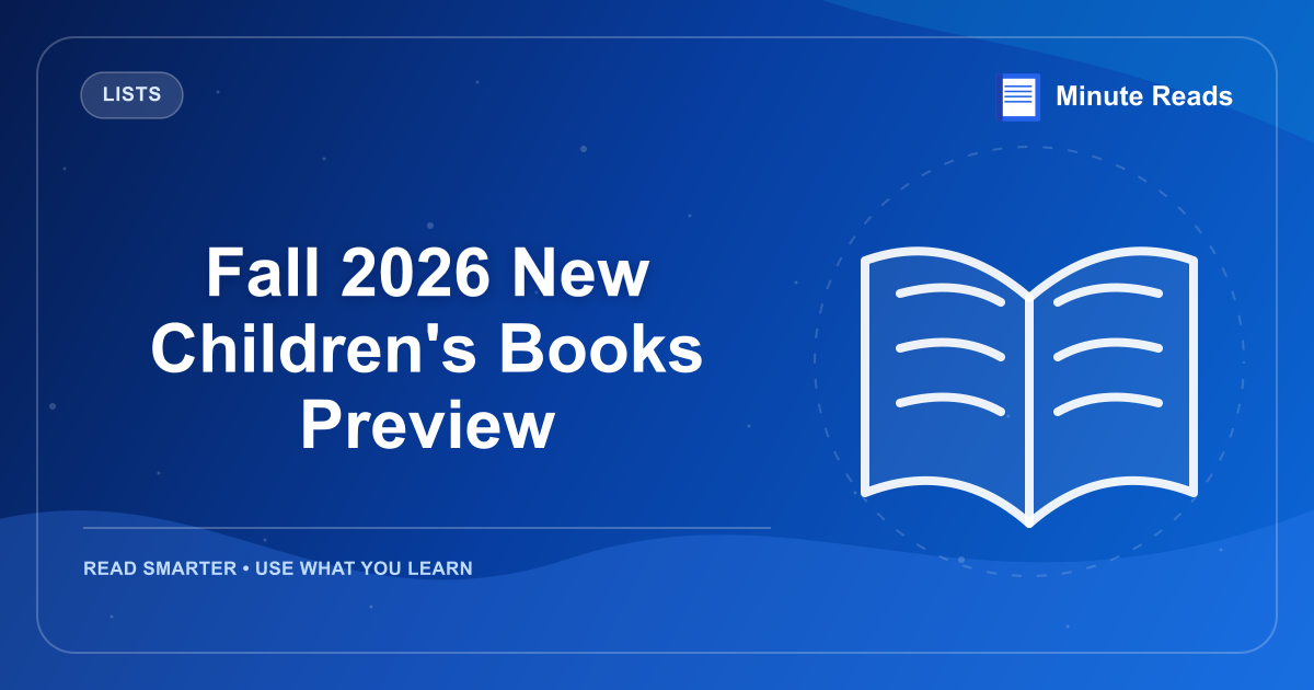 Fall 2026 New Children's Books Preview — MinuteReads blog thumbnail