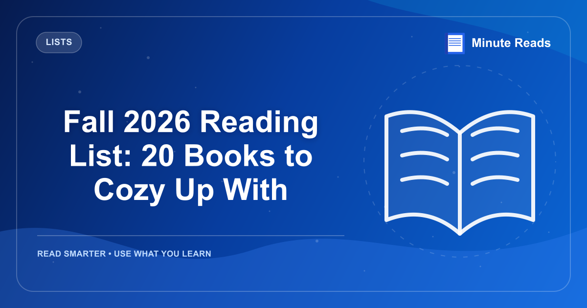 Fall 2026 Reading List: 20 Books to Cozy Up With — MinuteReads blog thumbnail