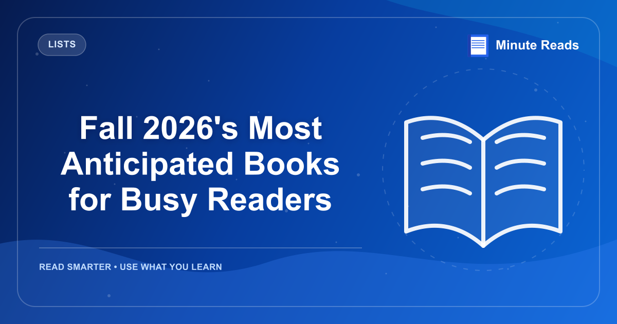 Fall 2026's Most Anticipated Books for Busy Readers — MinuteReads blog thumbnail