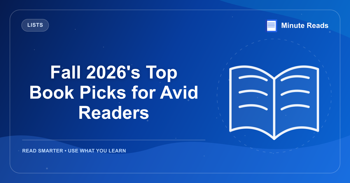 Fall 2026's Top Book Picks for Avid Readers — MinuteReads blog thumbnail