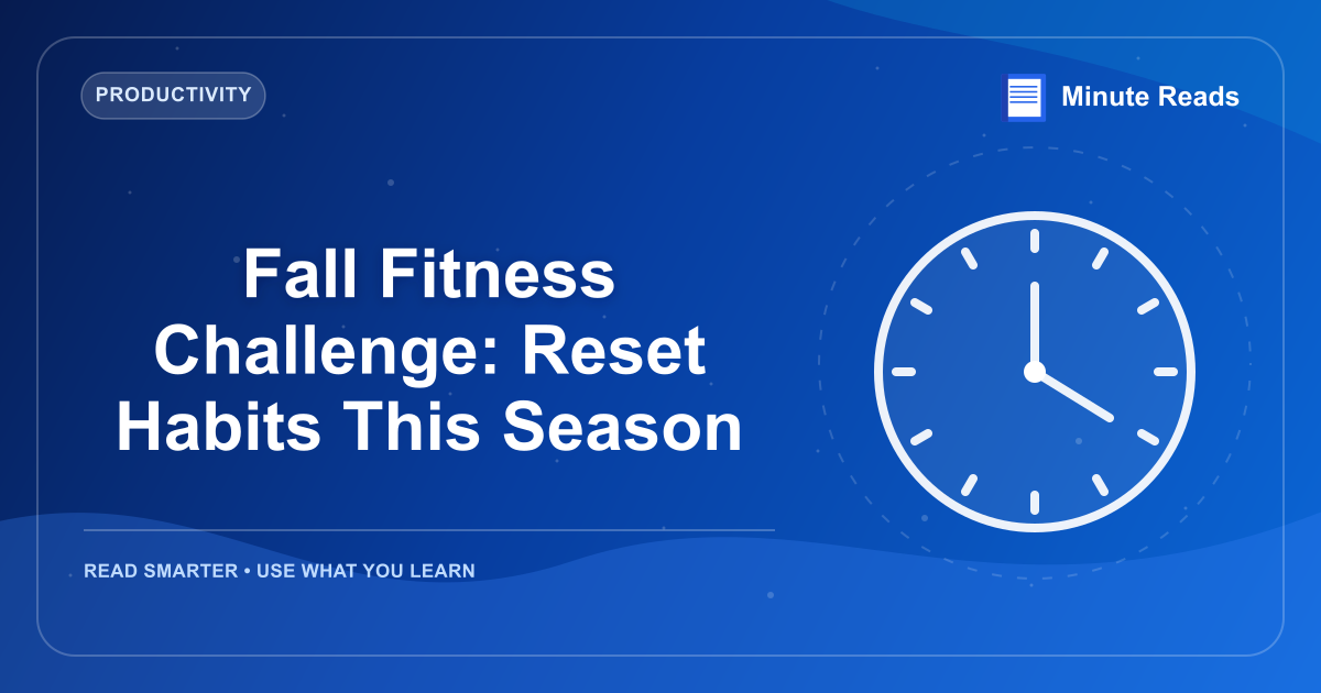 Fall Fitness Challenge: Reset Habits This Season — MinuteReads blog thumbnail