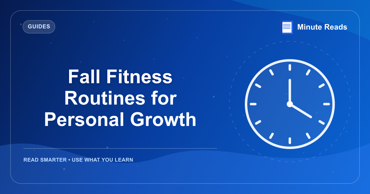 Fall Fitness Routines for Personal Growth — MinuteReads blog thumbnail