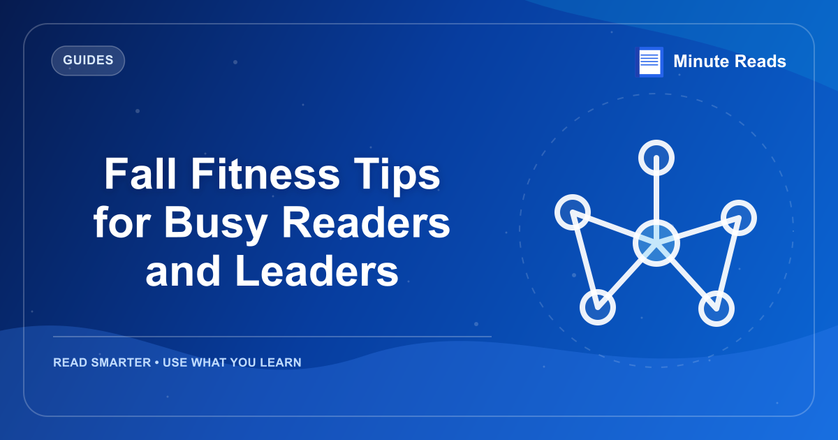 Fall Fitness Tips for Busy Readers and Leaders — MinuteReads blog thumbnail