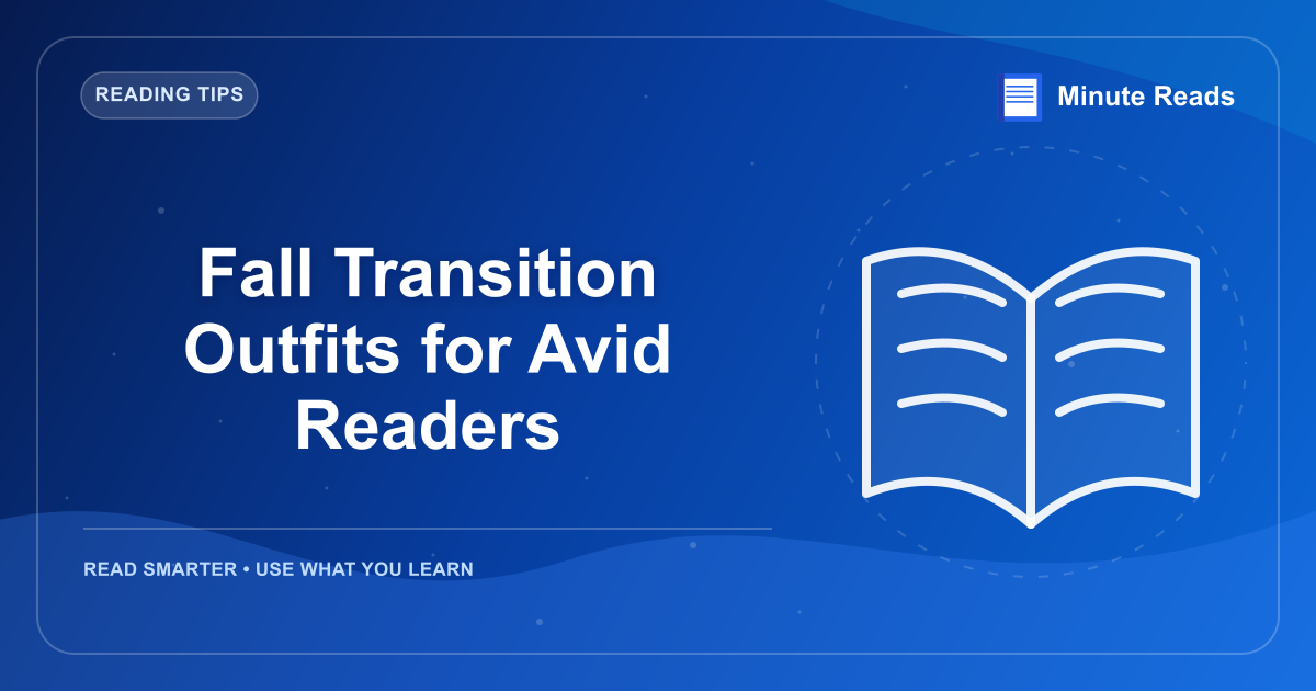 Fall Transition Outfits for Avid Readers — MinuteReads blog thumbnail