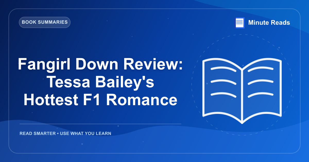 Fangirl Down Review: Tessa Bailey's Hottest F1 Romance — MinuteReads blog thumbnail