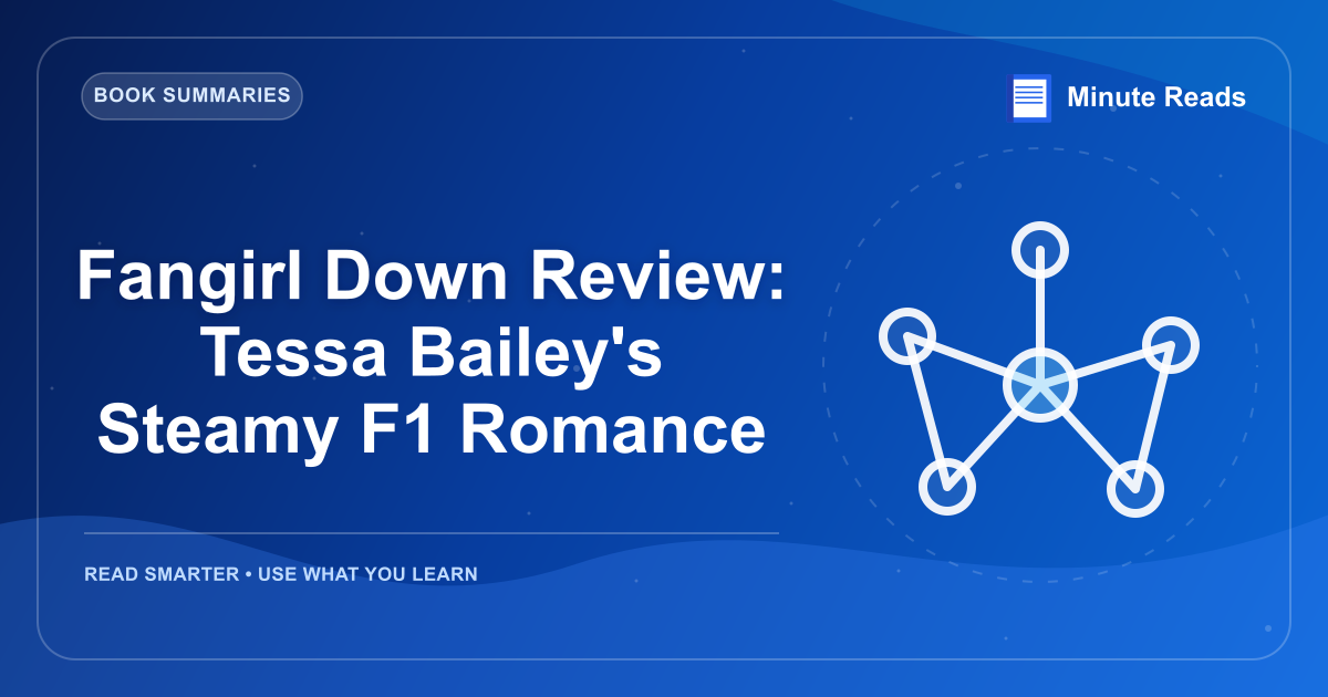 Fangirl Down Review: Tessa Bailey's Steamy F1 Romance — MinuteReads blog thumbnail