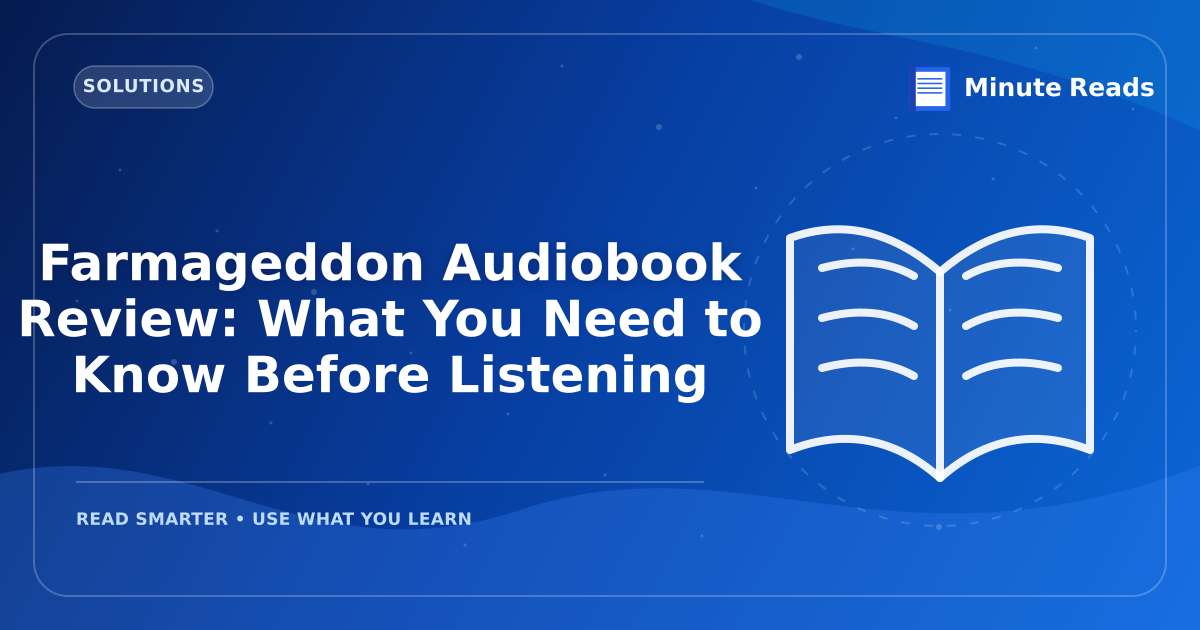 Farmageddon Audiobook Review: What You Need to Know Before Listening — MinuteReads blog thumbnail