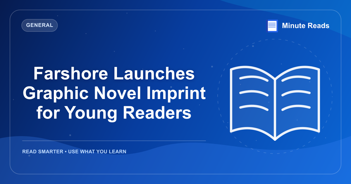 Farshore Launches Graphic Novel Imprint for Young Readers — MinuteReads blog thumbnail