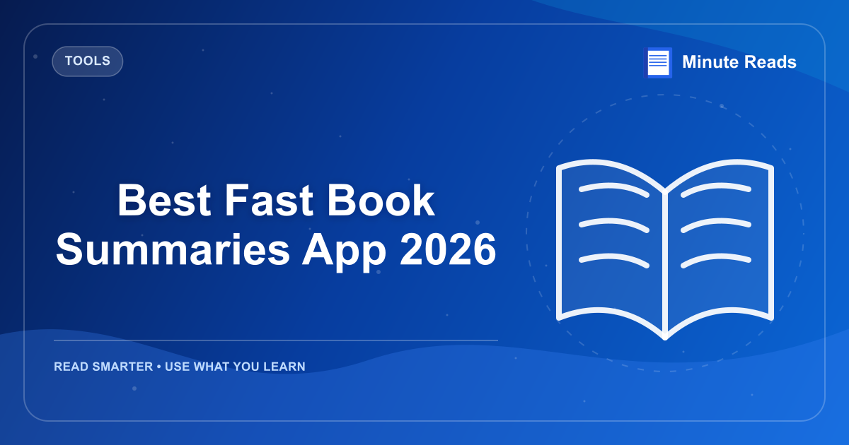 Best Fast Book Summaries App 2026 — MinuteReads blog thumbnail