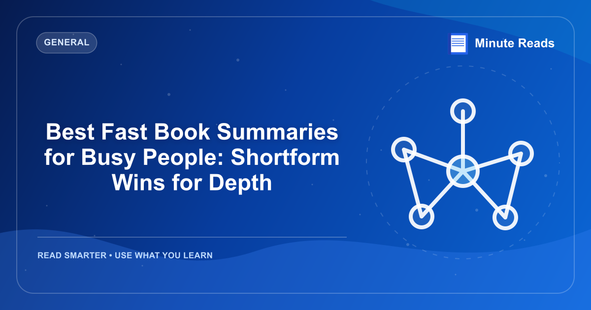Best Fast Book Summaries for Busy People: Shortform Wins for Depth — MinuteReads blog thumbnail