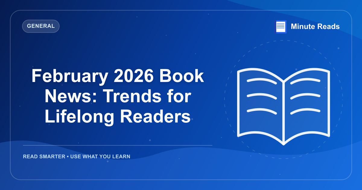February 2026 Book News: Trends for Lifelong Readers — MinuteReads blog thumbnail