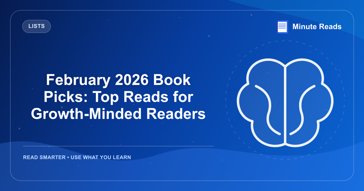 February 2026 Book Picks: Top Reads for Growth-Minded Readers — MinuteReads blog thumbnail