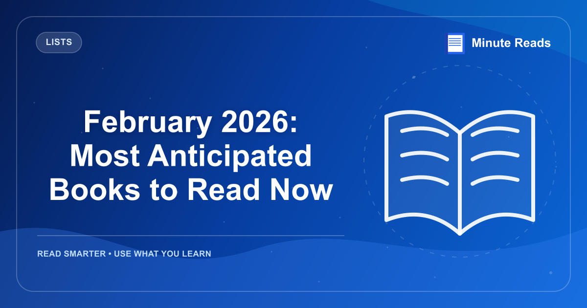 February 2026: Most Anticipated Books to Read Now — MinuteReads blog thumbnail