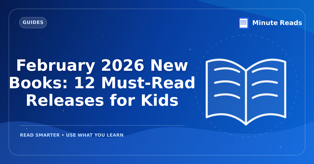 February 2027 New Books: 12 Must-Read Releases for Kids — MinuteReads blog thumbnail
