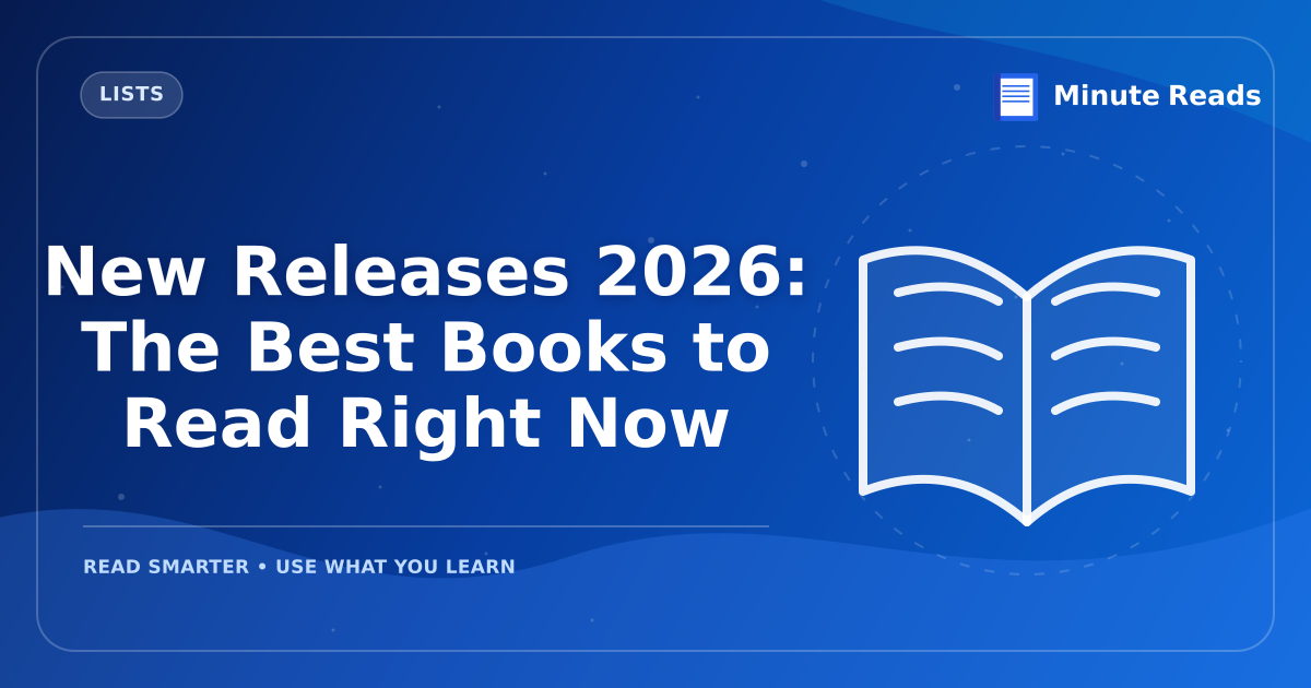 New Releases 2026: The Best Books to Read Right Now — MinuteReads blog thumbnail
