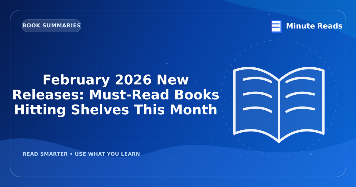 February 2027 New Releases: Must-Read Books Hitting Shelves This Month — MinuteReads blog thumbnail