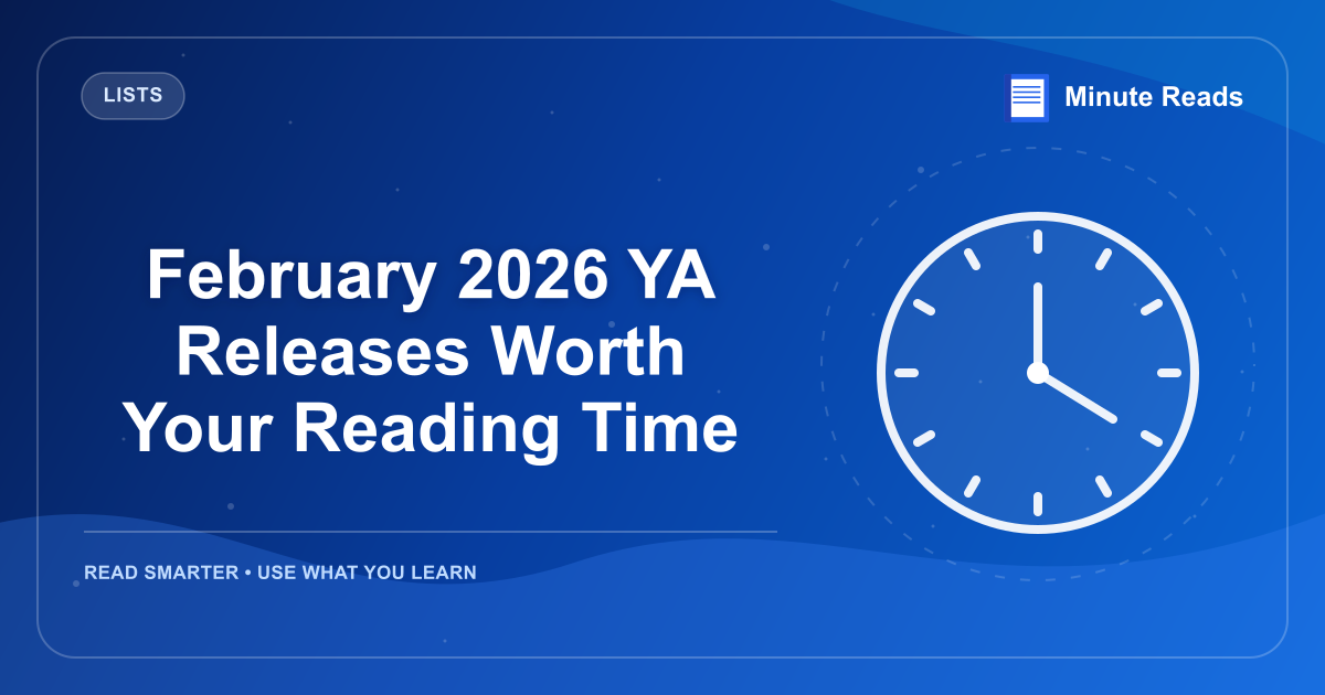 February 2026 YA Releases Worth Your Reading Time — MinuteReads blog thumbnail