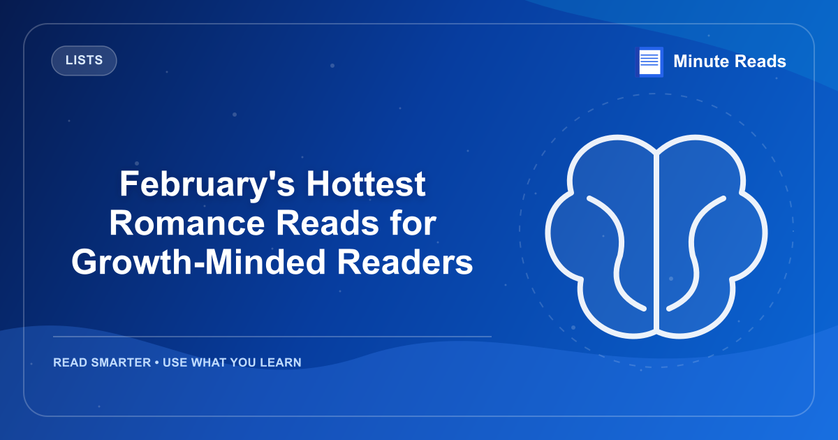 February's Hottest Romance Reads for Growth-Minded Readers — MinuteReads blog thumbnail