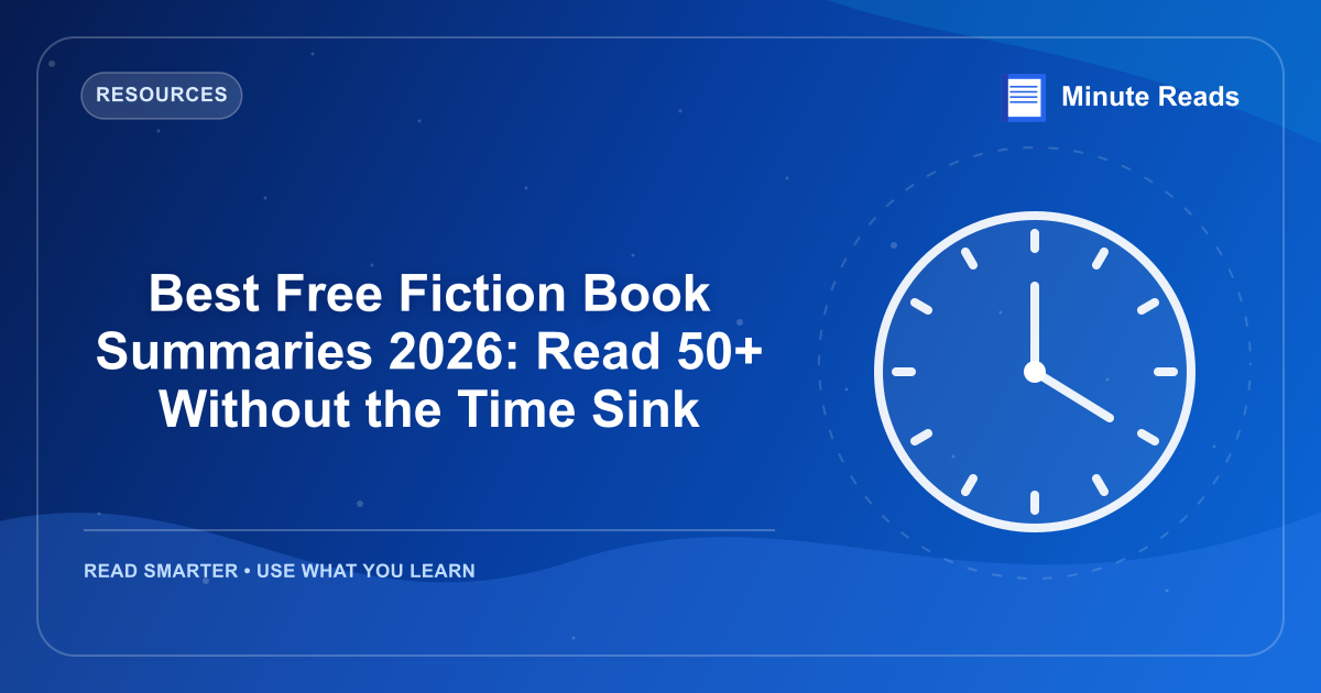 Best Free Fiction Book Summaries 2026: Read 50+ Without the Time Sink — MinuteReads blog thumbnail