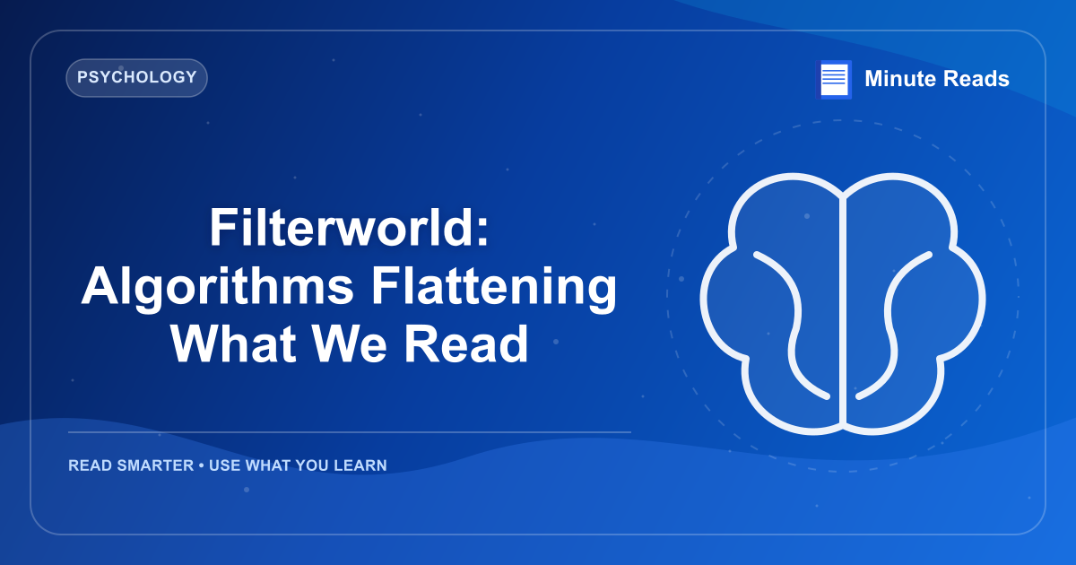 Filterworld: Algorithms Flattening What We Read — MinuteReads blog thumbnail
