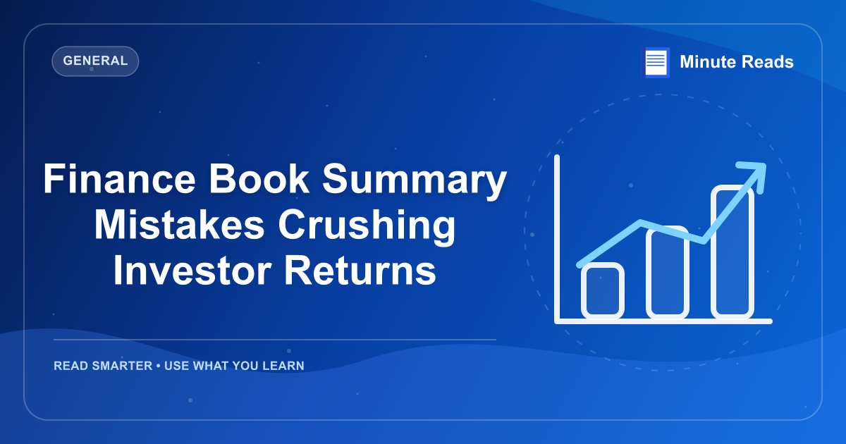 Finance Book Summary Mistakes Crushing Investor Returns — MinuteReads blog thumbnail