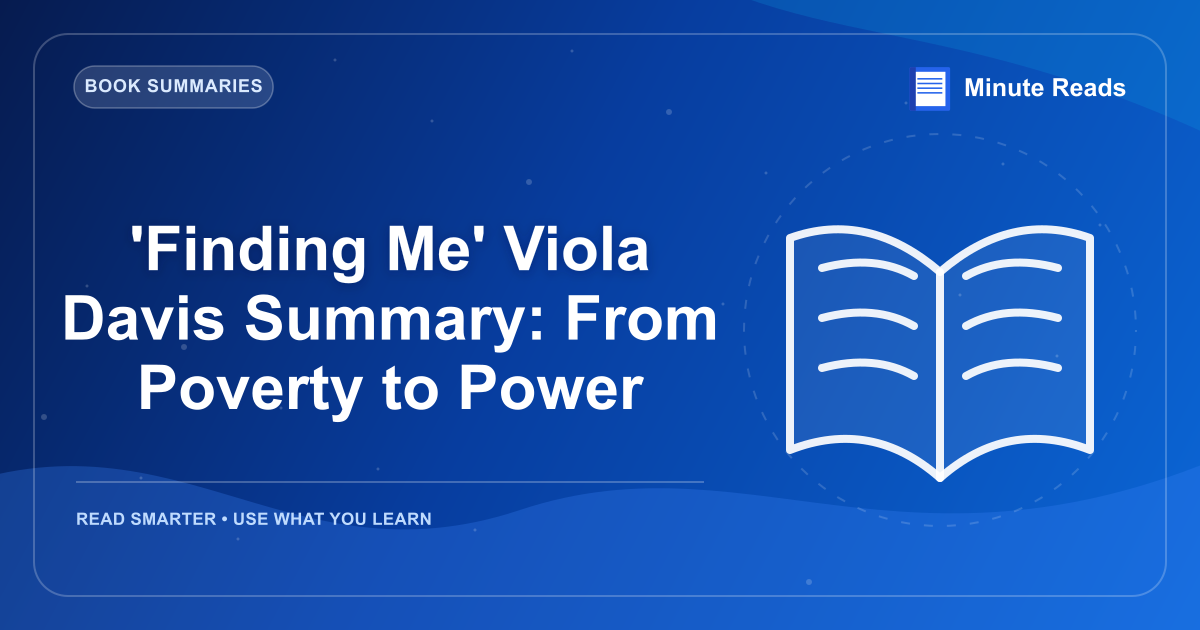 'Finding Me' Viola Davis Summary: From Poverty to Power — MinuteReads blog thumbnail