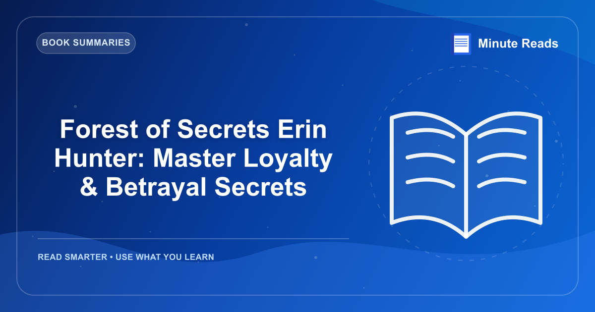 Forest of Secrets Erin Hunter: Master Loyalty & Betrayal Secrets — MinuteReads blog thumbnail