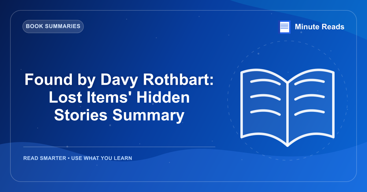 Found by Davy Rothbart: Lost Items' Hidden Stories Summary — MinuteReads blog thumbnail