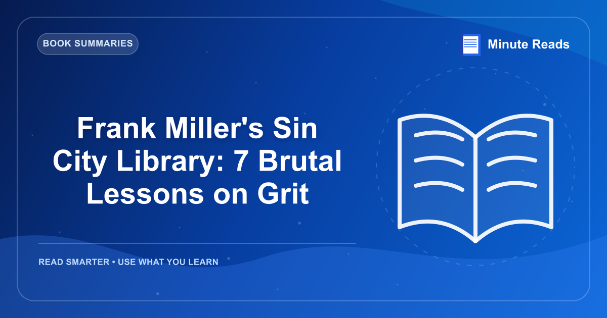 Frank Miller's Sin City Library: 7 Brutal Lessons on Grit — MinuteReads blog thumbnail