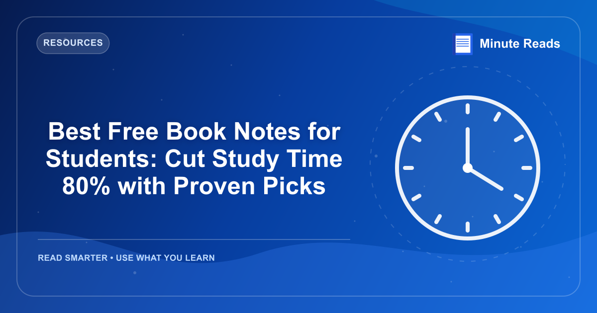 Best Free Book Notes for Students: Cut Study Time 80% with Proven Picks — MinuteReads blog thumbnail