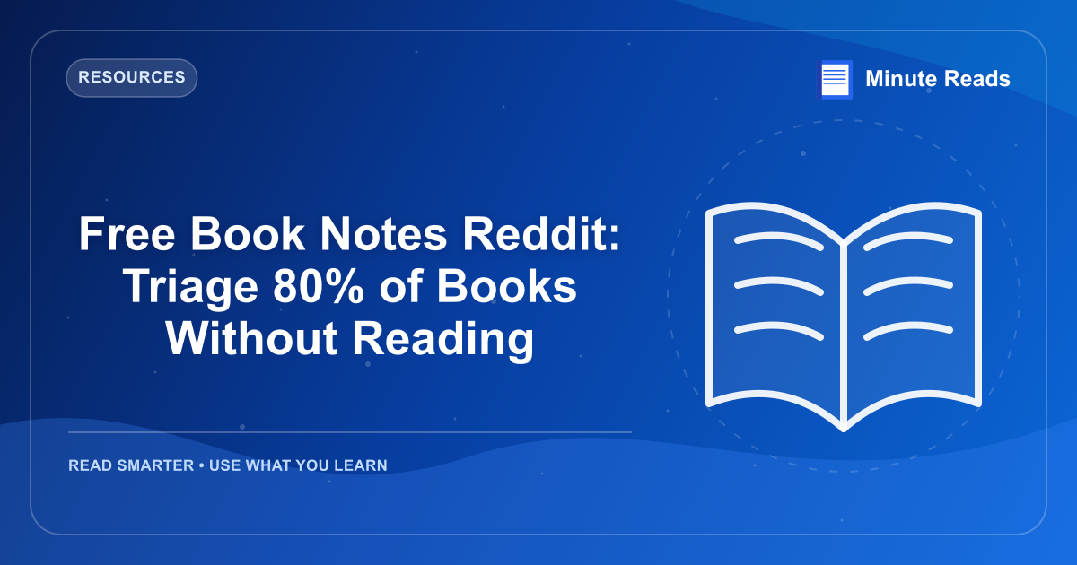 Free Book Notes Reddit: Triage 80% of Books Without Reading — MinuteReads blog thumbnail